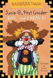 Junie B., First Grader:BOO! And I Mean It! | Junie B. Jones Wiki | Fandom