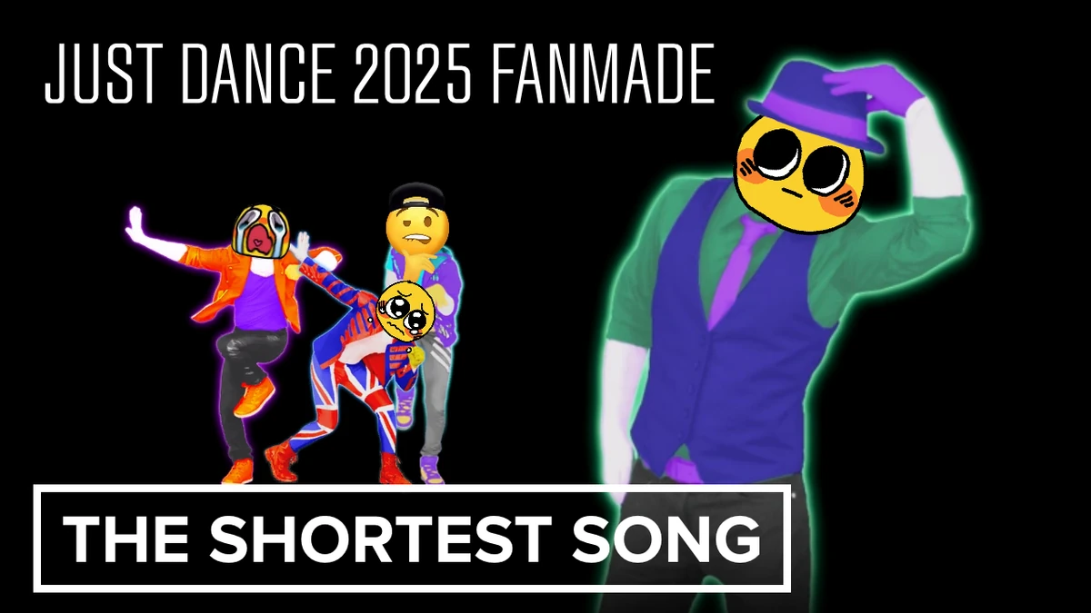 The Shortest Song | Just Dance Fanon Wiki | Fandom