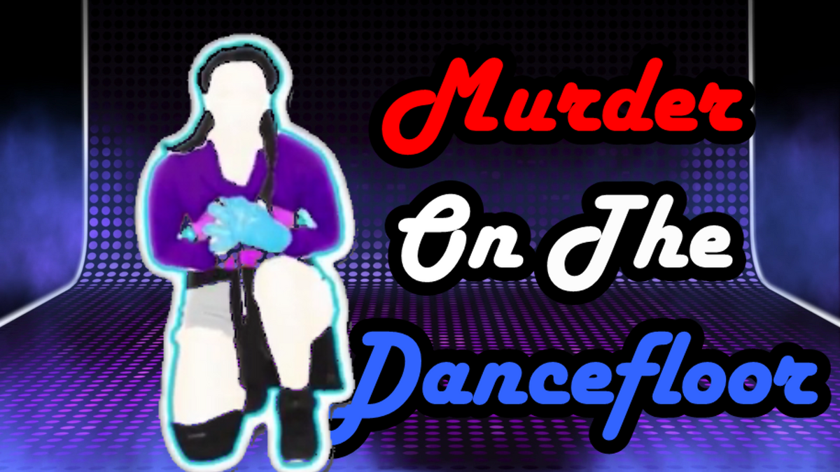 Murder On The Dancefloor | Just Dance Fanon Wiki | Fandom Murder On The Dancefloor | Just Dance Fanon Wiki | Fandom