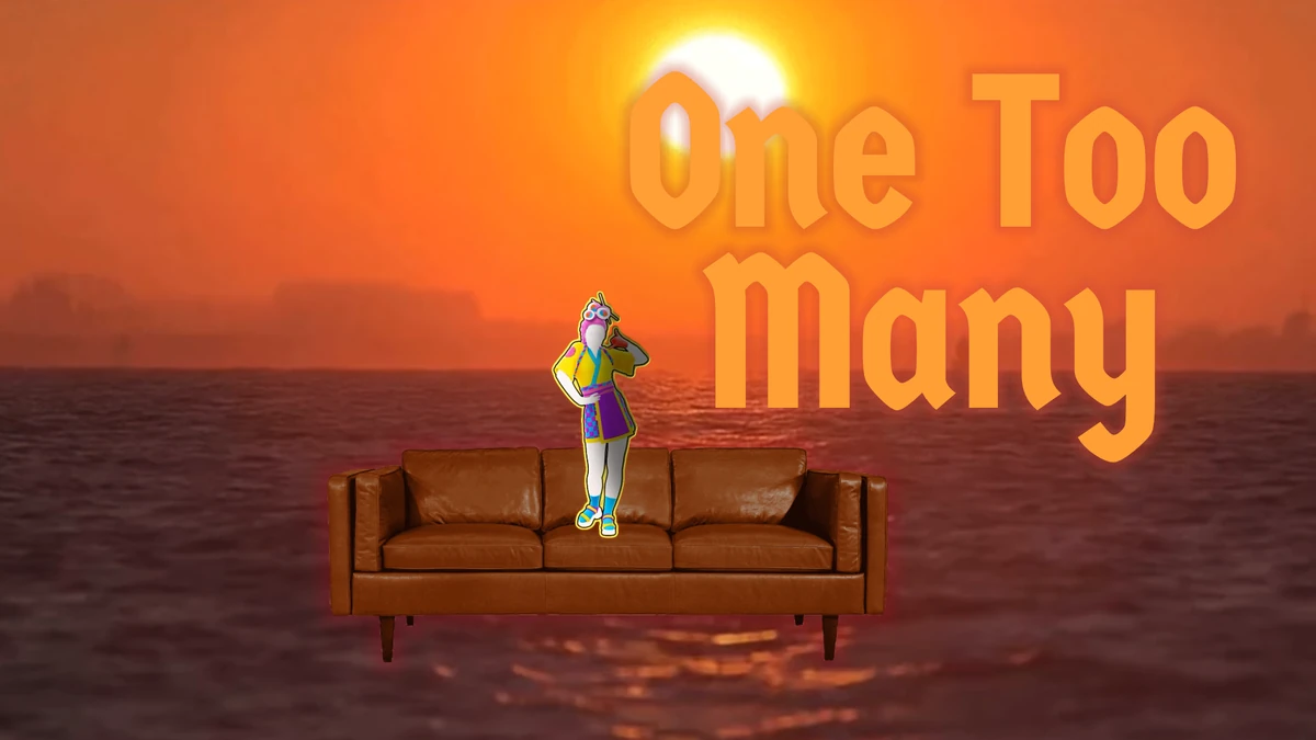 One Too Many | Just Dance Fanon Wiki | Fandom
