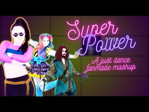 Superpower | Just Dance Fanon Wiki | Fandom