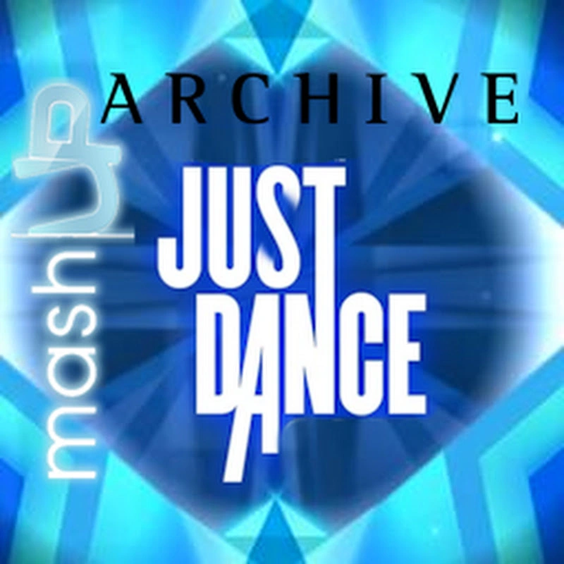 Mashup Archiver | Just Dance Fanon Wiki | Fandom