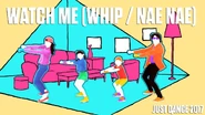 Watch Me (Whip/ Nae Nae) | Just Dance (Videogame series) Wiki | Fandom