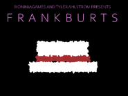 The Return to Freddy's: FRANKBURT'S | The Return to Freddy's Wiki | Fandom