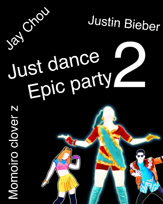 User blog:Riyadelose/Just dance epic party 2 | Just Dance Wiki | Fandom