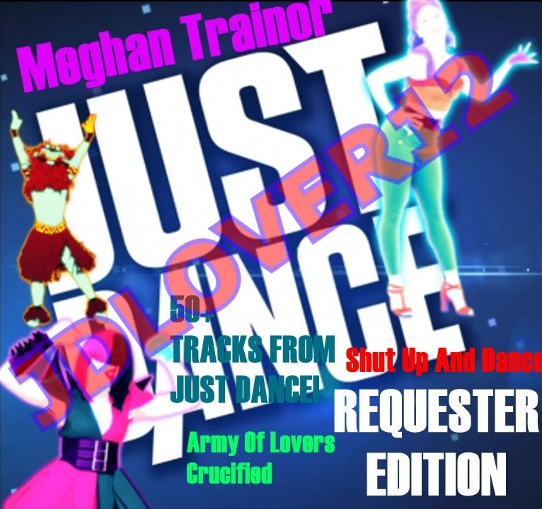 User blog:JDLover12/Just Dance: Requester Edition! | Just Dance Wiki ...