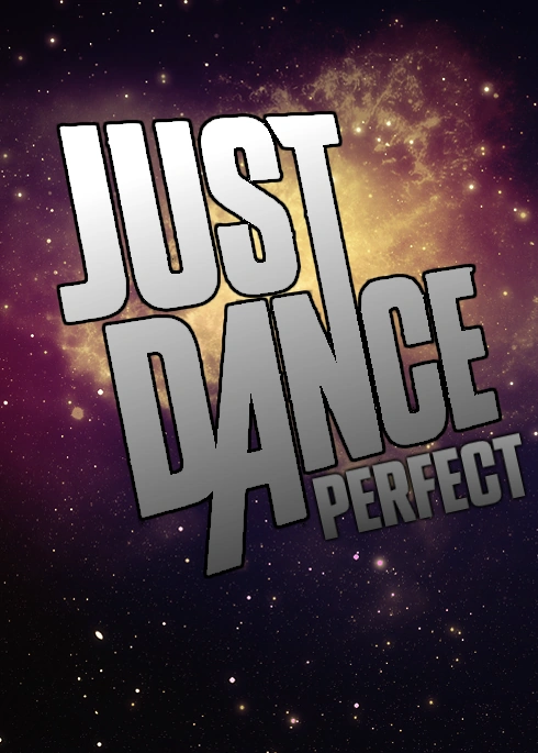 User blog:HeypplsOfficial/Just Dance Perfect | Just Dance Wiki | Fandom