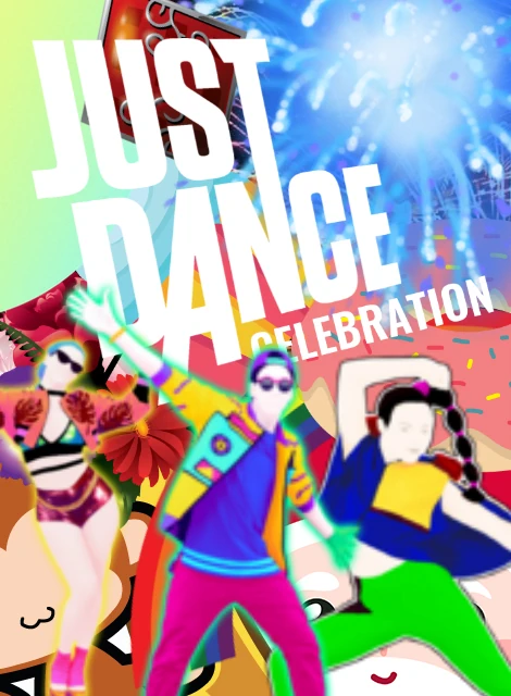 User blog:Ain'tMyFault/Just Dance Celebration | Just Dance Wiki | Fandom