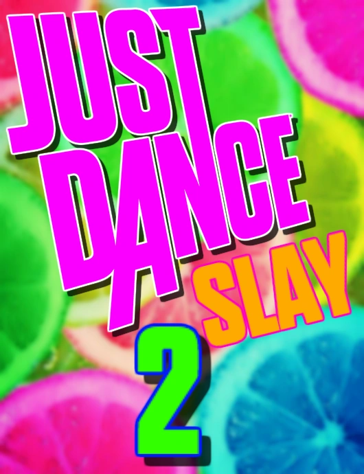 Just Dance Slay 2 | JD Forever Wiki | Fandom