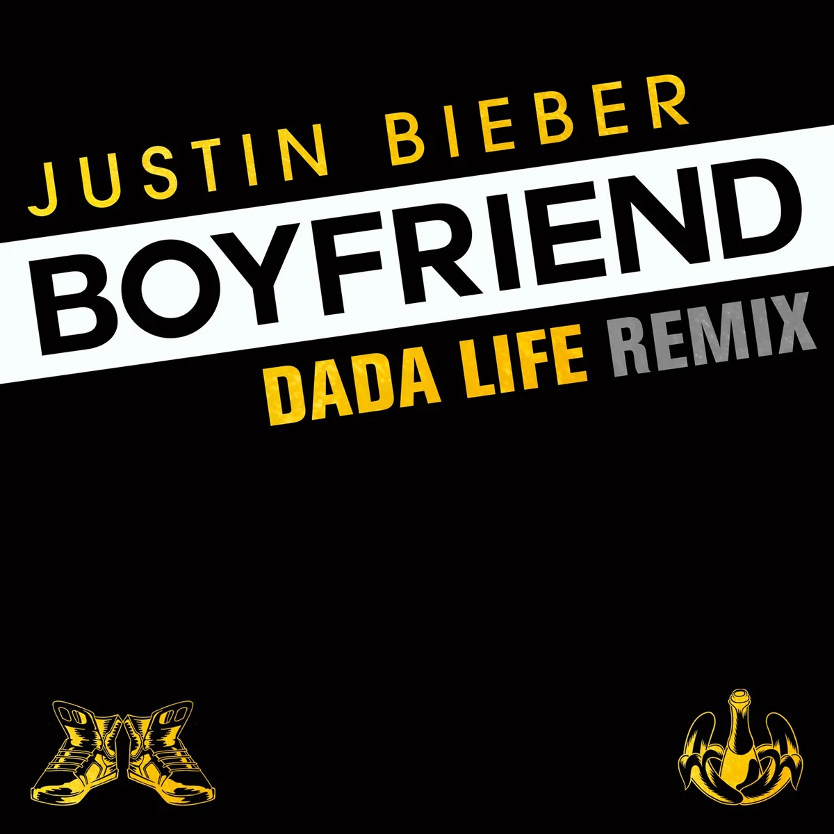 Boyfriend (Dada Life Remix) | Justin Bieber Wiki | Fandom