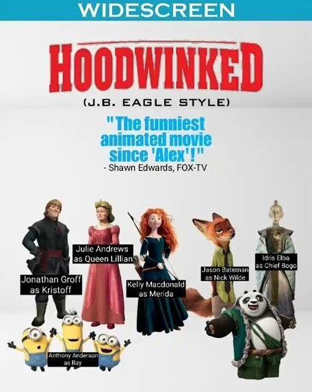 Hoodwinked! (J.B. Eagle Style) | Justin Bonesteel Wikia | Fandom