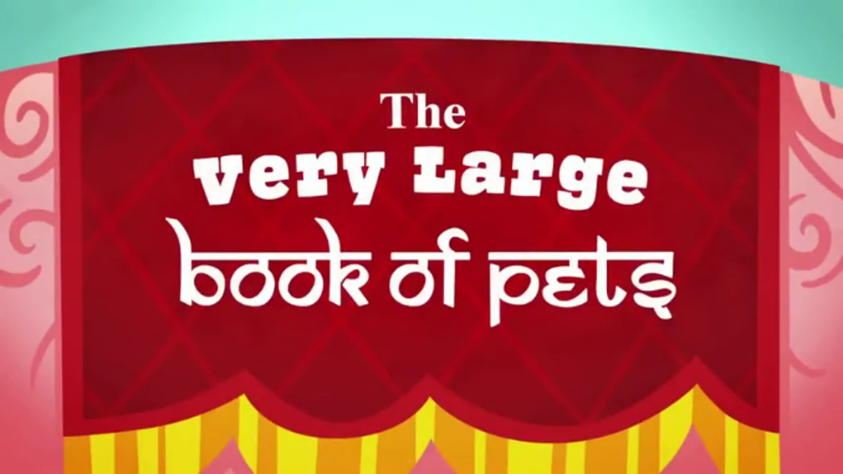 The Very Large Book of Pets | Justin Time Wiki | Fandom