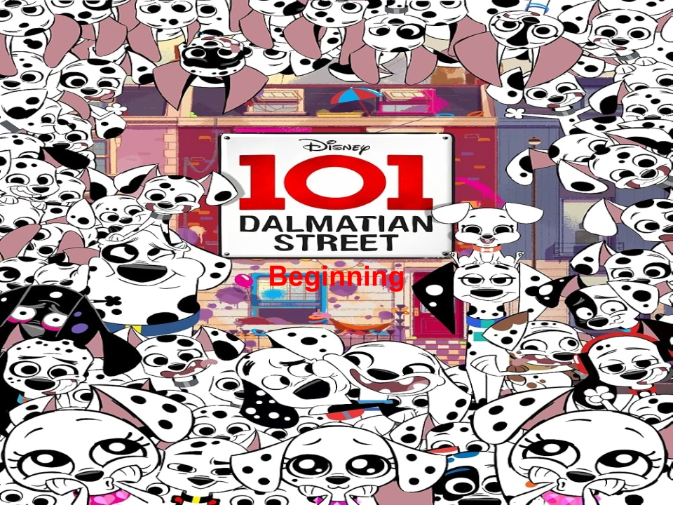 101 Dalmatian Street: Beginning | Justin Quintanilla Wiki | Fandom