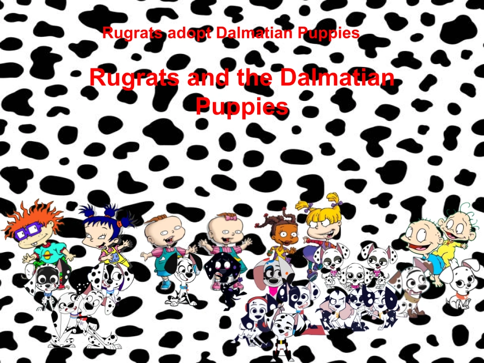 Rugrats and the Dalmatian Puppies | Justin Quintanilla Wiki | Fandom