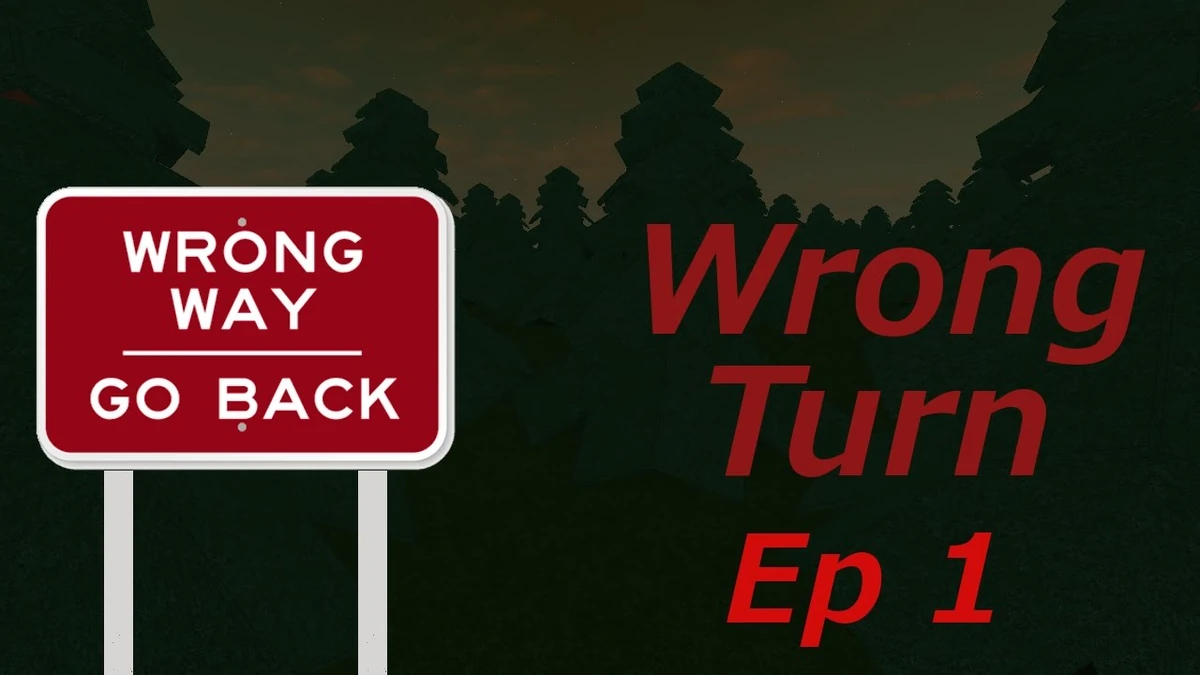 Wrong Turn (Roblox Series) | JustsisTV Wiki | Fandom