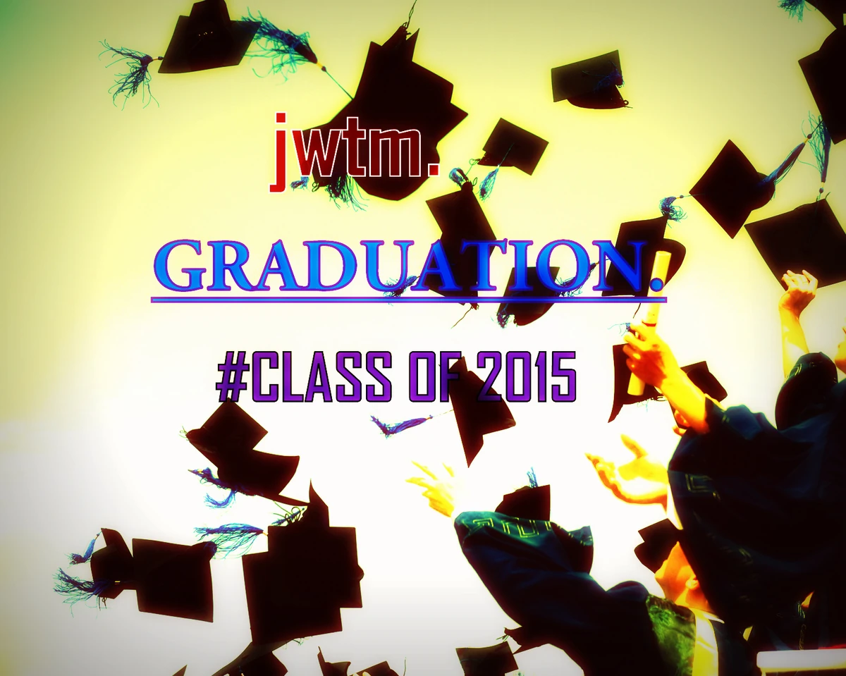 Graduation | J Weezy Wiki | Fandom