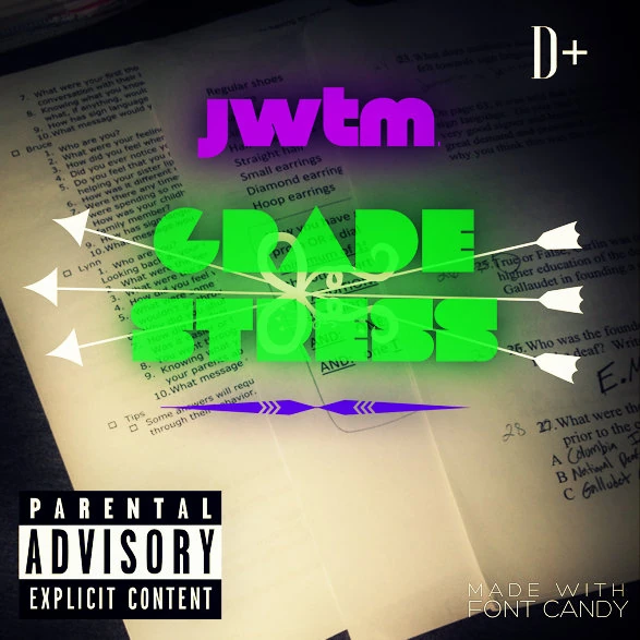 Grade Stress | J Weezy Wiki | Fandom