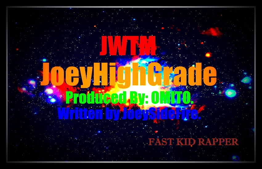 JoeyHighGrade | J Weezy Wiki | Fandom