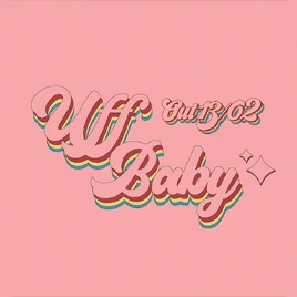 Uff Baby | Wiki K4OS | Fandom