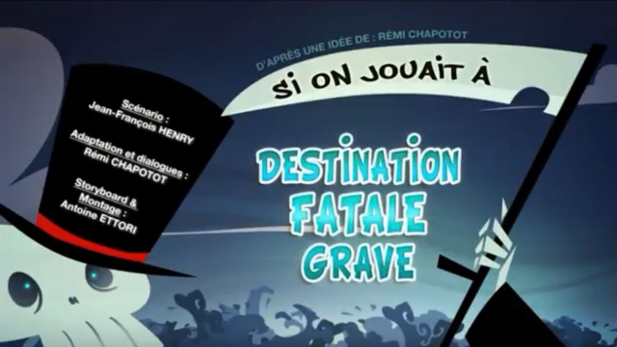 Si On Jouait à Destination Fatale Grave Kaeloo Wiki Fandom