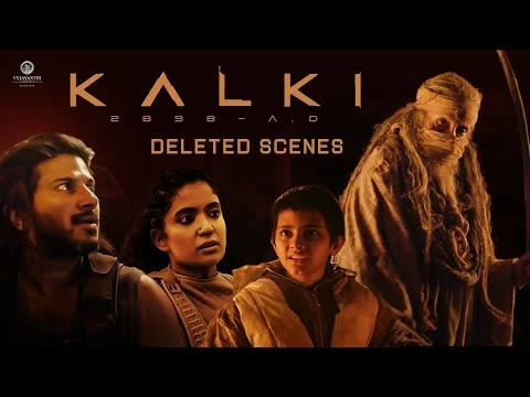 List of Deleted Scenes | Kalki Cinematic Universe Wiki | Fandom