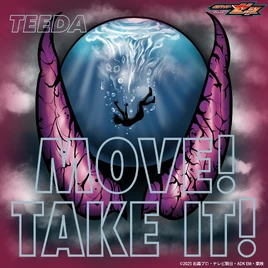 MOVE! TAKE IT! | Kamen Rider Wiki | Fandom