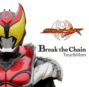 Break the Chain | Kamen Rider Wiki | Fandom