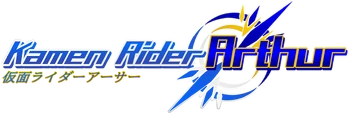 Kamen Rider Arthur | Kamen Rider Fan Fiction Wiki | Fandom