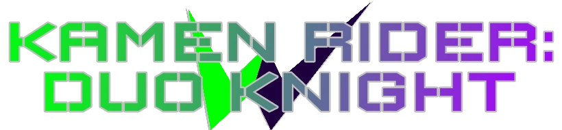 Kamen Rider: Duo Knight | Kamen Rider Fan Fiction Wiki | Fandom