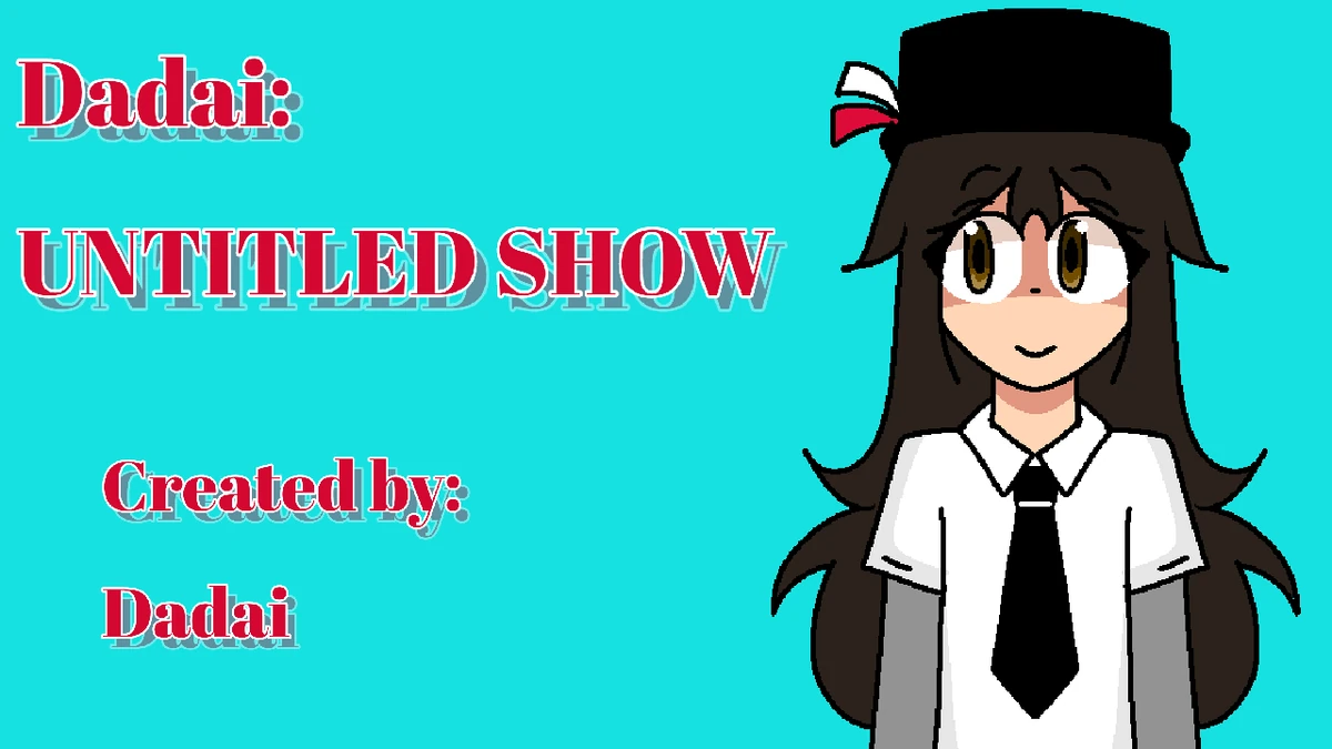 Dadai: Untitled Show | Kate Ashby Wiki | Fandom