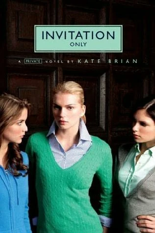 Invitation Only (Book 2) | Kate Brian- The Private Series Wiki | Fandom
