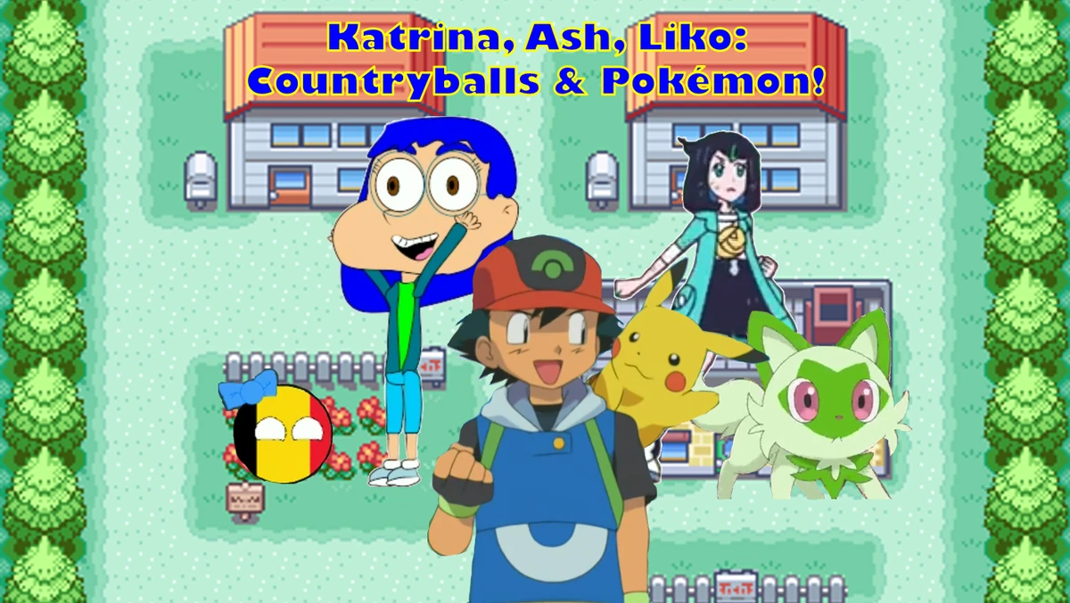 Katrina, Ash, Liko: Countryballs & Pokemon | Katrina Sunday Wiki | Fandom