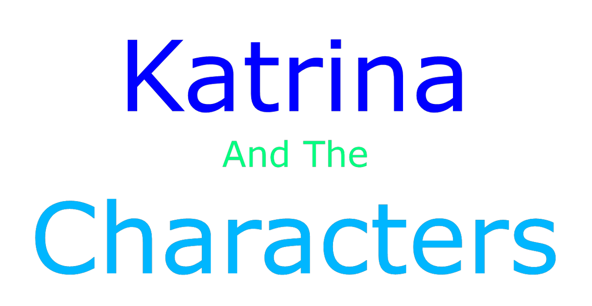 Katrina And The Characters | Katrina Sunday Wiki | Fandom
