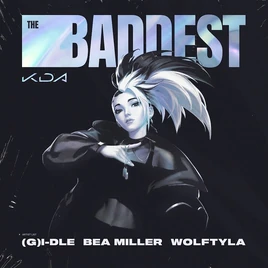 THE BADDEST | K/DA Wiki | Fandom