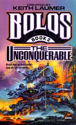 Bolos Book II: The Unconquerable | Keith Laumer Wiki | Fandom