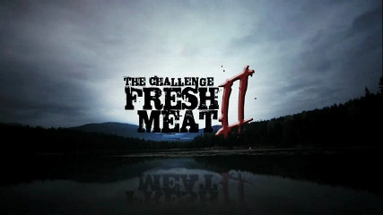 Fresh Meat II | Kelsey's The Challenge Simulators Wiki | Fandom