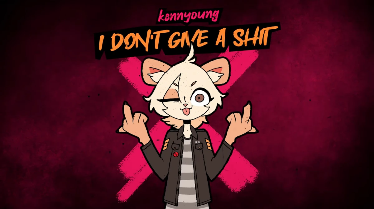 I Don't Give A Shit | KennYon Wiki | Fandom