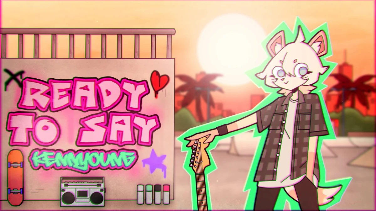 Ready To Say | KennYon Wiki | Fandom
