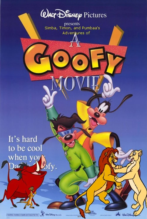 Simba, Timon, and Pumbaa's Adventures of A Goofy Movie | Kerasotes Wiki ...