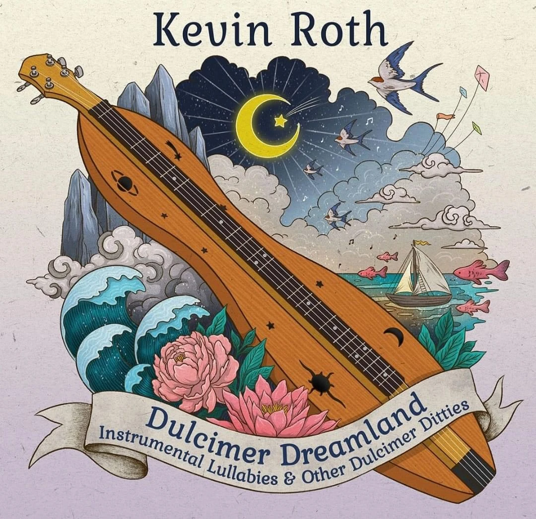 Dulcimer Dreamland | Kevin Roth Wiki | Fandom