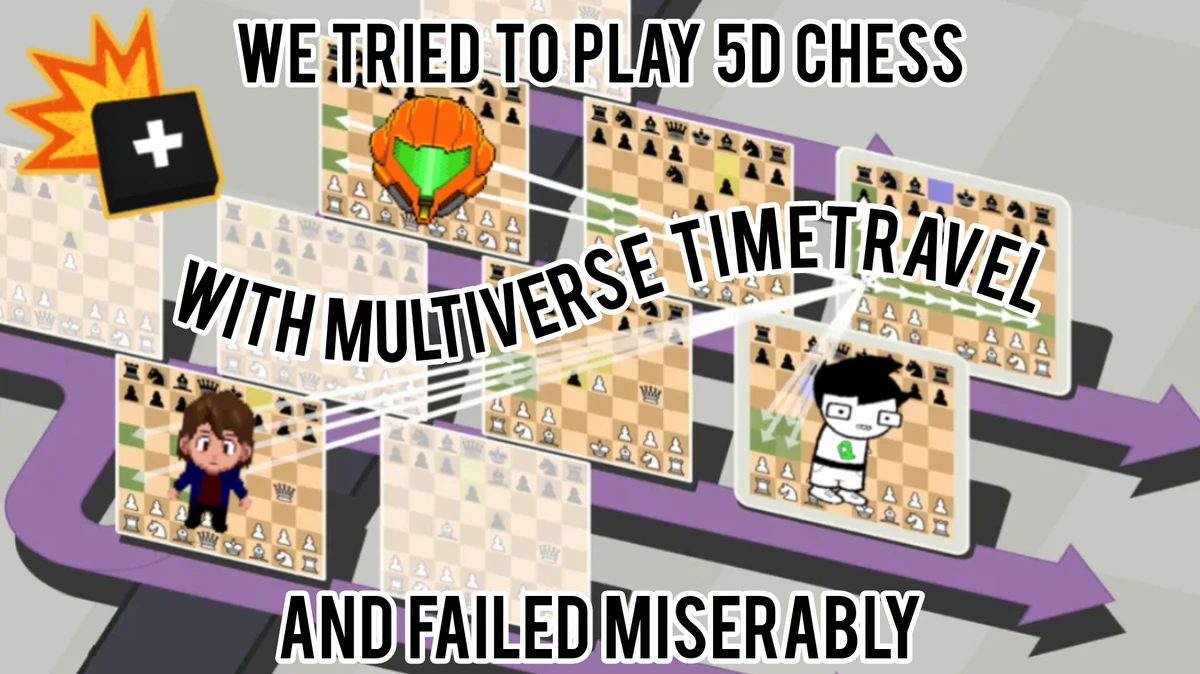 We Tried To Play 5D Chess With Multiverse Time Travel and Fail Miserably | KeyBomb Wiki | Fandom