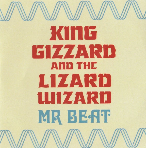 Mr. Beat | King Gizzard and the Lizard Wizard Wiki | Fandom