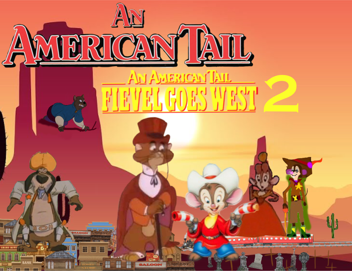 An American Tail: Fievel Goes West 2 | Khyler’s Imagination Tank Wiki ...