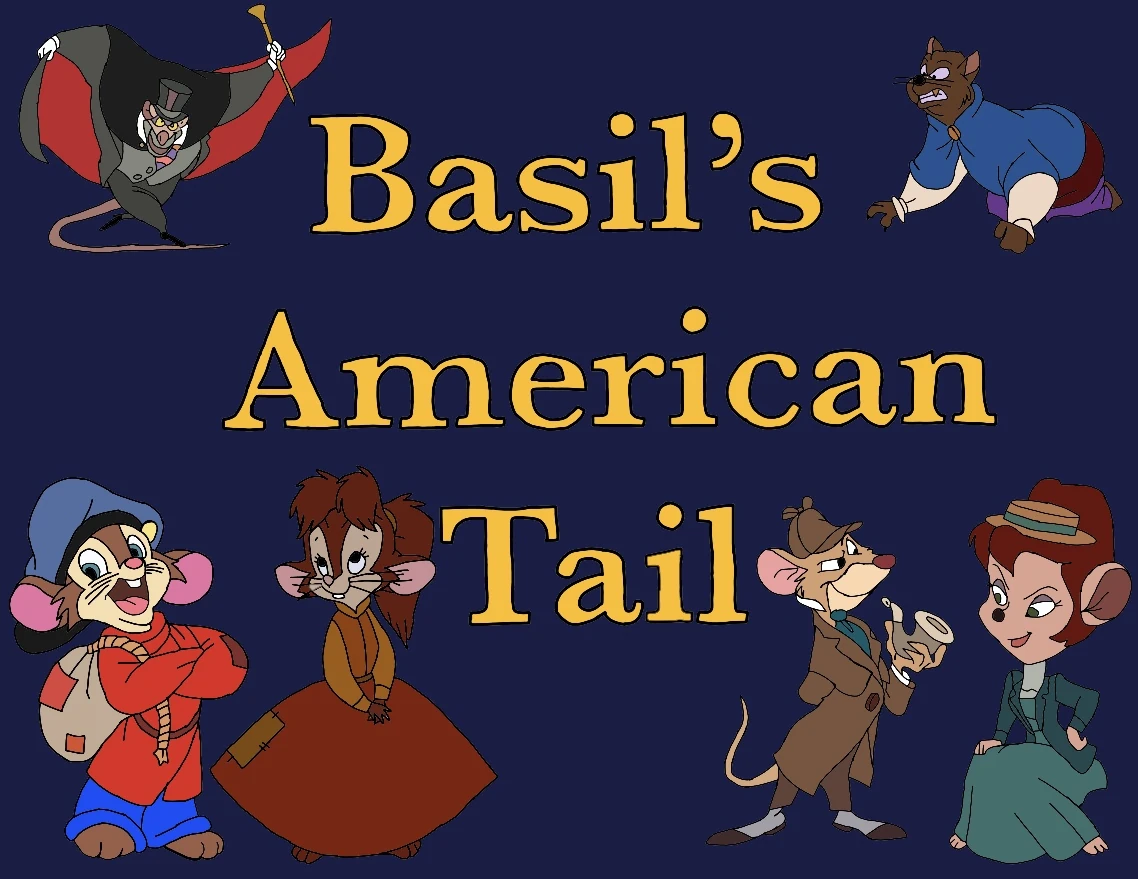 Basil’s American Tail | Khyler’s Imagination Tank Wiki | Fandom