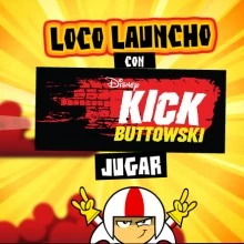 Loco Launcho | Kick Buttowski Wiki | Fandom