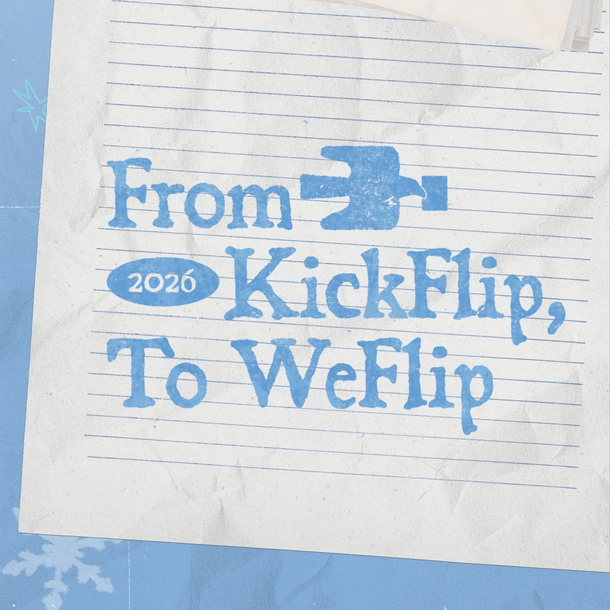 From KickFlip, To WeFlip | KickFlip Wiki | Fandom