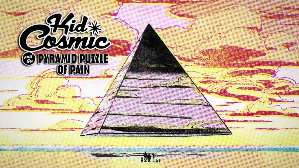 Kid Cosmic and the Pyramid Puzzle of Pain | Kid Cosmic Wiki | Fandom