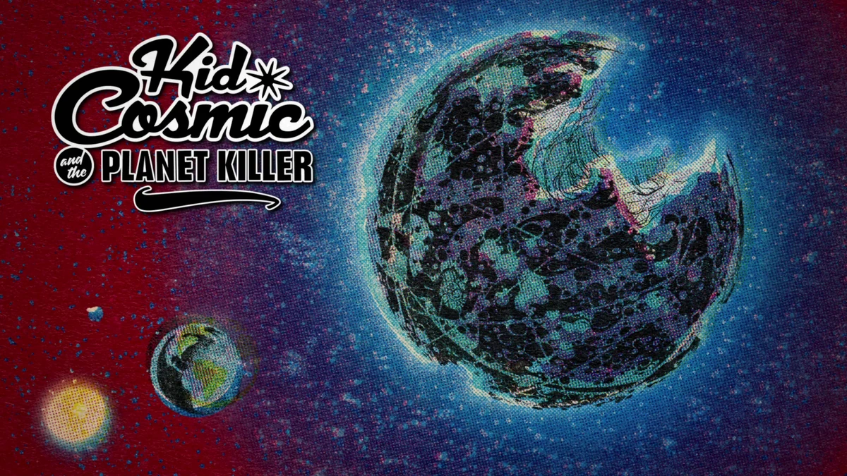Kid Cosmic and the Planet Killer | Kid Cosmic Wiki | Fandom