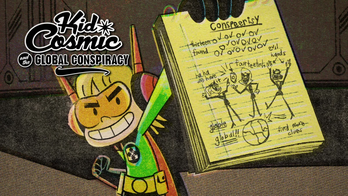 Kid Cosmic and the Global Conspiracy | Kid Cosmic Wiki | Fandom