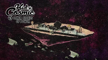 Kid Cosmic and the Other Stones of Power | Kid Cosmic Wiki | Fandom